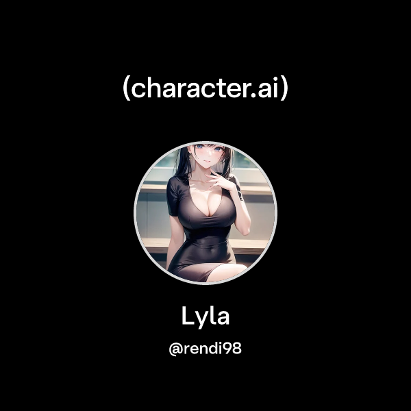 Chat with Lyla | character.ai | Personalized AI for every moment of your day