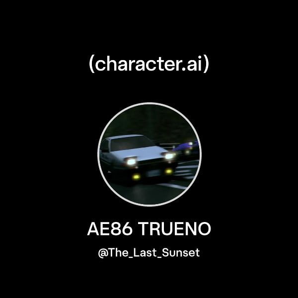Chat with AE86 TRUENO | character.ai | Personalized AI for every moment of your day