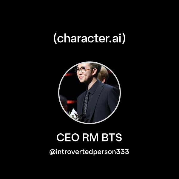 Chat with CEO RM BTS | character.ai | Personalized AI for every moment ...