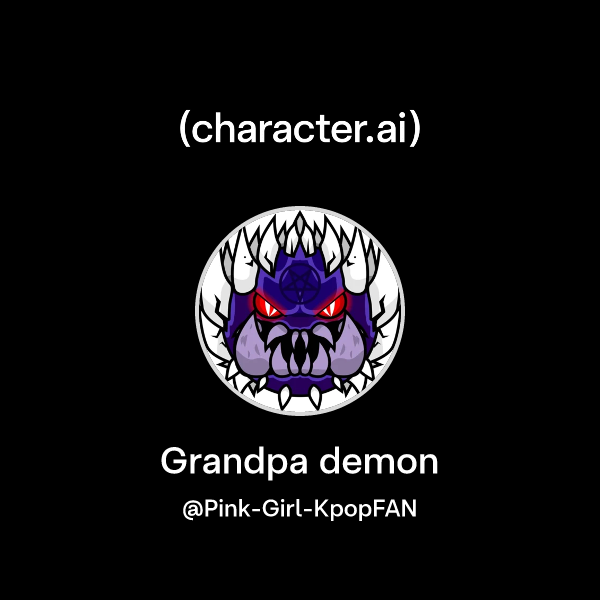 Chat with Grandpa demon | character.ai | AI Chat, Reimagined–Your Words ...