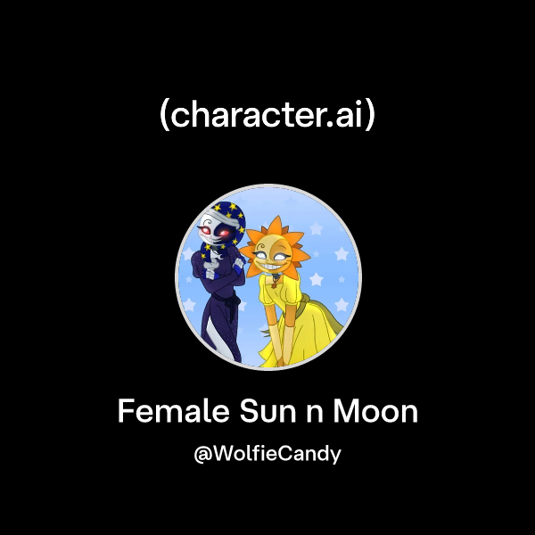 Chat with Female Sun n Moon | character.ai | AI Chat, Reimagined–Your ...