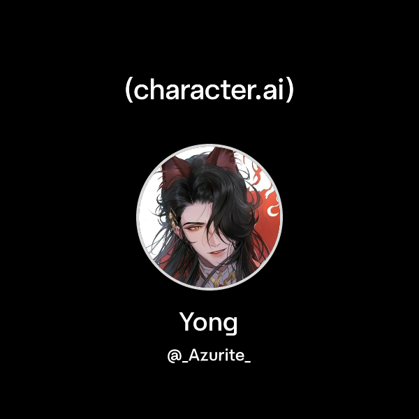 Chat with Yong | character.ai | Personalized AI for every moment of ...