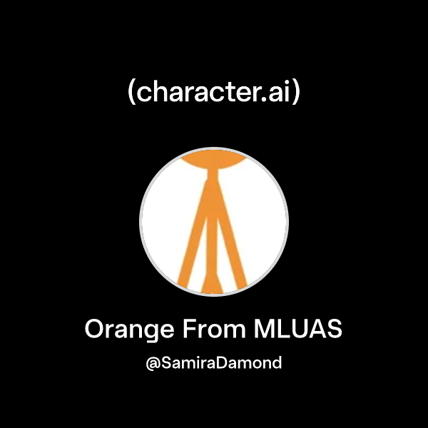 Chat with Orange From MLUAS | character.ai | Personalized AI for every ...