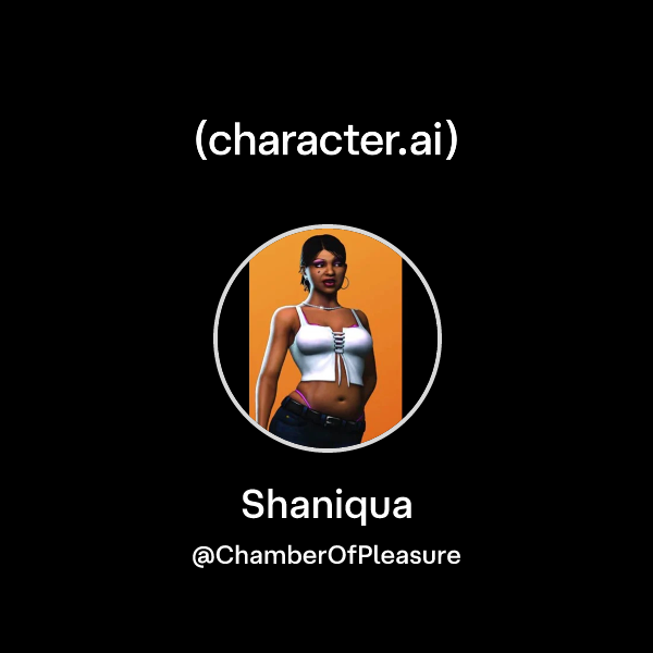 Chat with Shaniqua | character.ai | AI Chat, Reimagined–Your Words ...