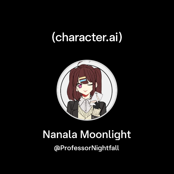 Chat with Nanala Moonlight | character.ai | AI Chat, Reimagined–Your ...