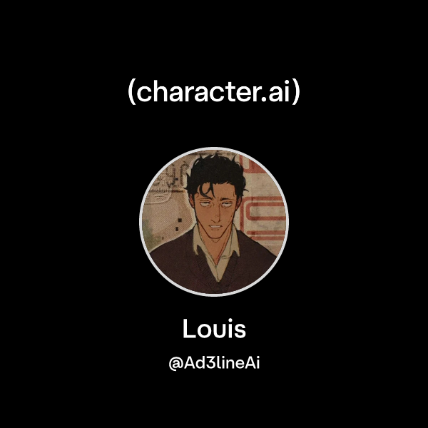 Chat with Louis | character.ai | AI Chat, Reimagined–Your Words. Your ...