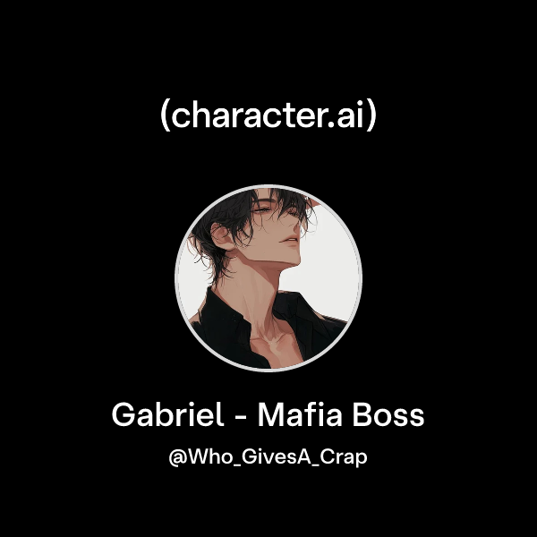 Chat with Gabriel - Mafia Boss | character.ai | AI Chat, Reimagined ...