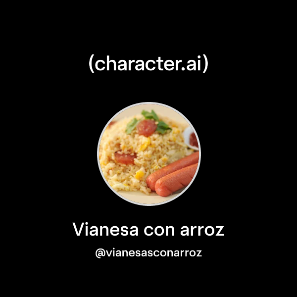 Chat with Vianesa con arroz | character.ai | Personalized AI for every ...
