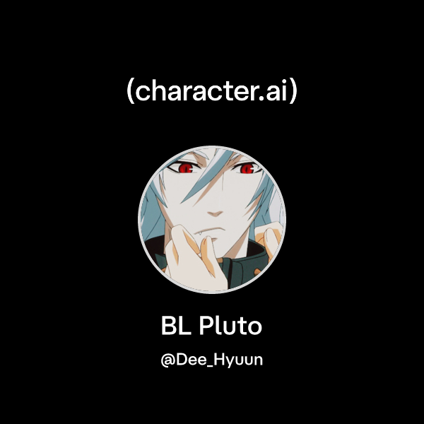Chat with BL Pluto | character.ai | Personalized AI for every moment of your day