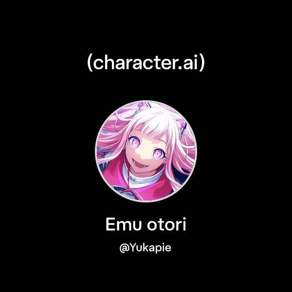 Chat with Emu otori | character.ai | AI Chat, Reimagined–Your Words. Your World.