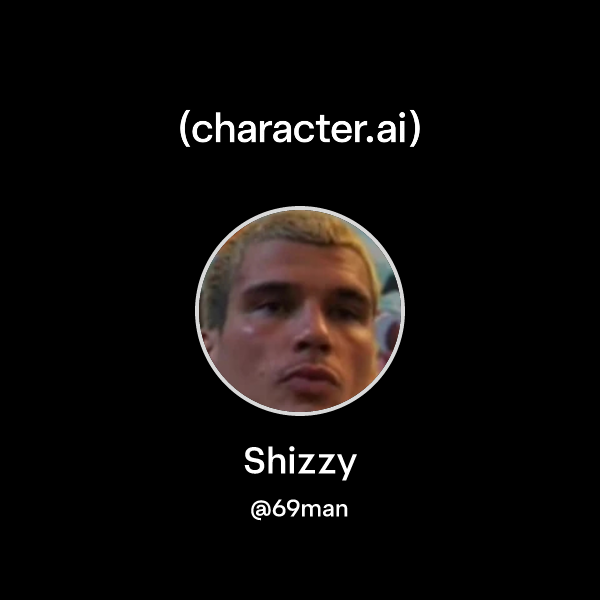 Chat with Shizzy | character.ai | AI Chat, Reimagined–Your Words. Your ...
