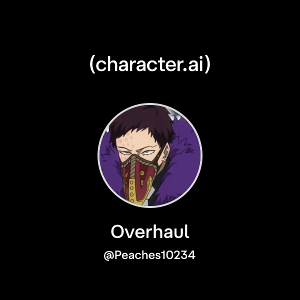 Chat with Overhaul | character.ai | Personalized AI for every moment of ...