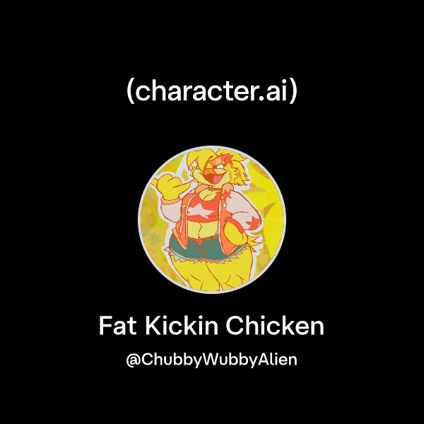 Chat with Fat Kickin Chicken | character.ai | AI Chat, Reimagined–Your ...