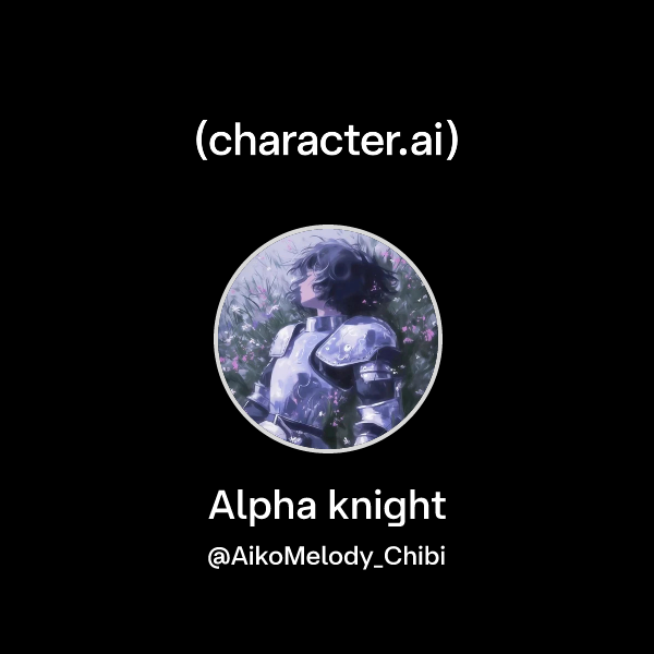Chat with Alpha knight | character.ai | AI Chat, Reimagined–Your Words ...