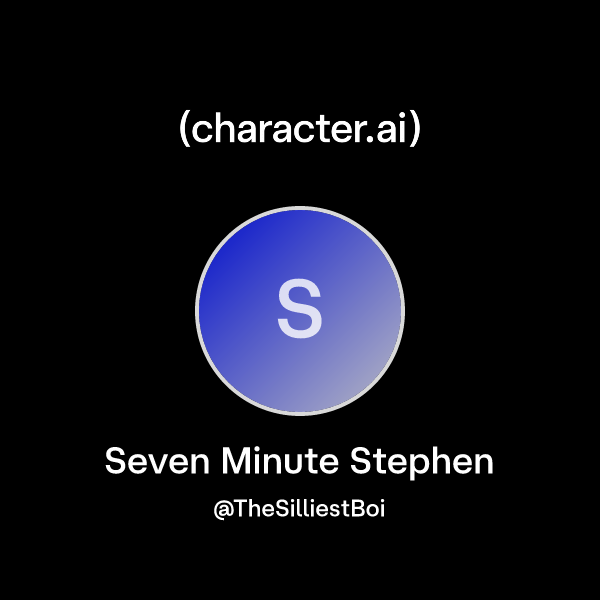 Chat with Seven Minute Stephen | character.ai | Personalized AI for ...