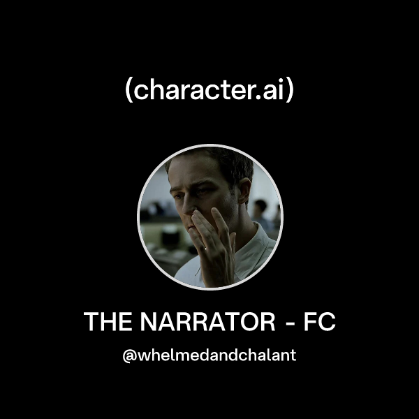 Chat with THE NARRATOR - FC | character.ai | AI Chat, Reimagined–Your Words. Your World.