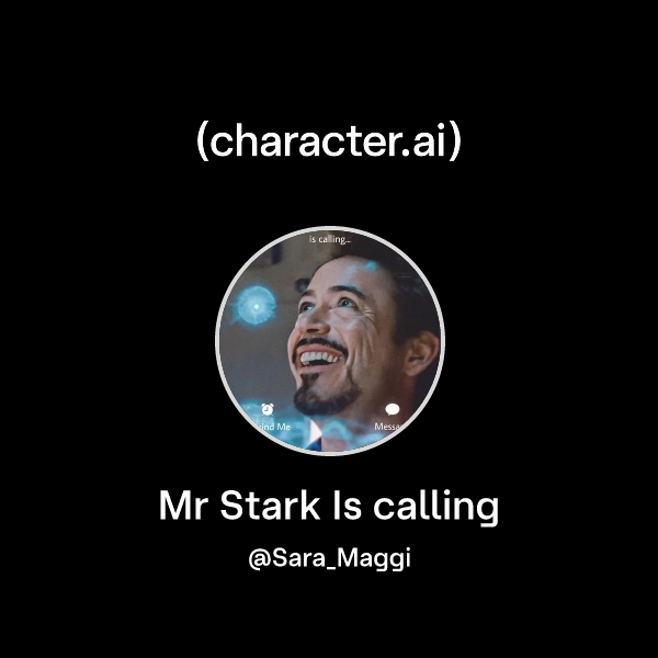 Chat with Mr Stark Is calling | character.ai | Personalized AI for every moment of your day
