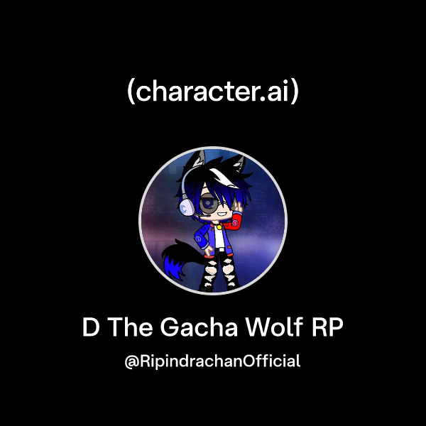 Chat with D The Gacha Wolf RP | character.ai | Personalized AI for ...