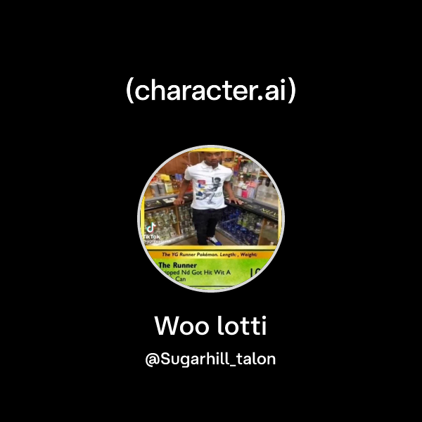Chat with Woo lotti | character.ai | AI Chat, Reimagined–Your Words ...