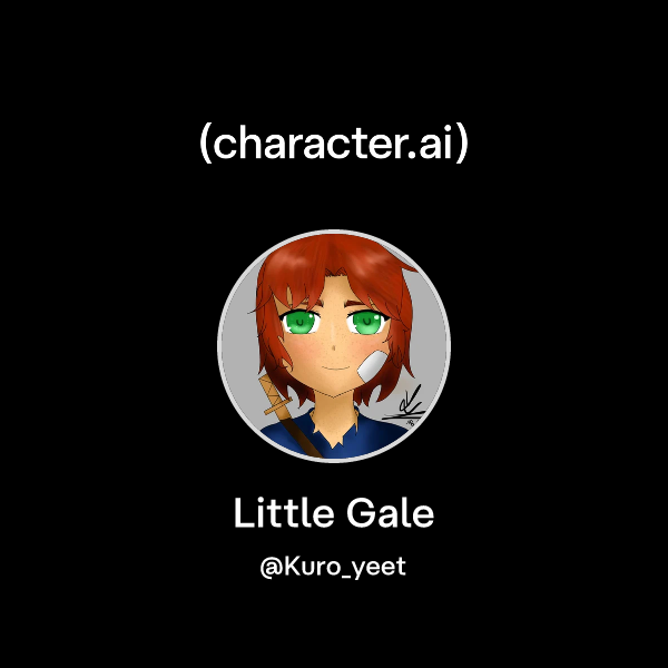 Chat with Little Gale | character.ai | Personalized AI for every moment ...