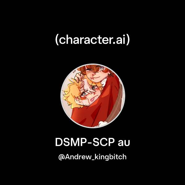 Chat with DSMP-SCP au | character.ai | AI Chat, Reimagined–Your Words ...