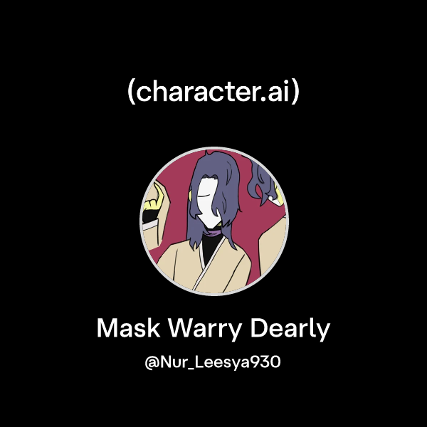 Chat with Mask Warry Dearly | character.ai | AI Chat, Reimagined–Your ...