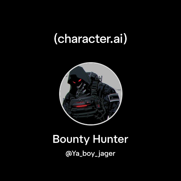Chat with Bounty Hunter | character.ai | AI Chat, Reimagined–Your Words ...