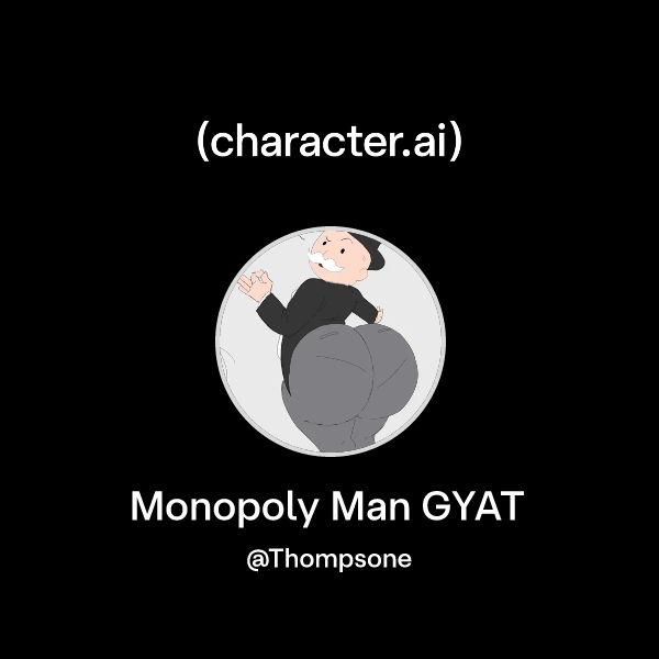 Chat with Monopoly Man GYAT | character.ai | AI Chat, Reimagined–Your ...