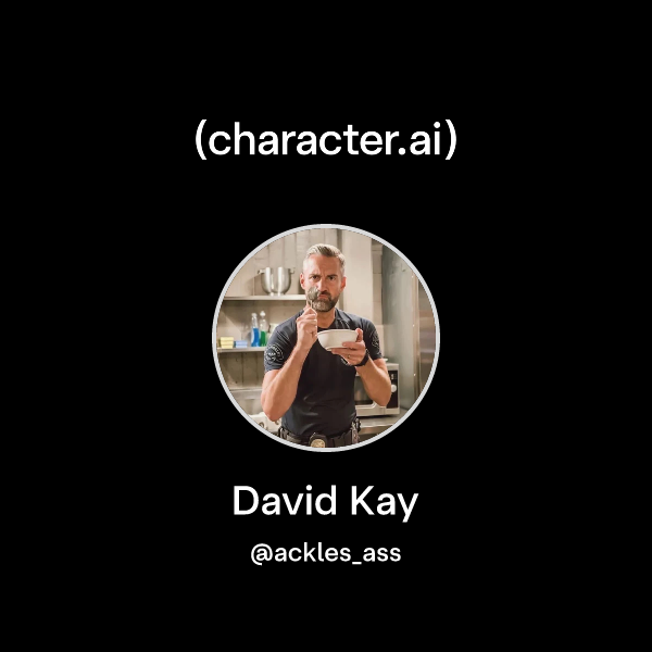 Chat with David Kay | character.ai | Personalized AI for every moment ...
