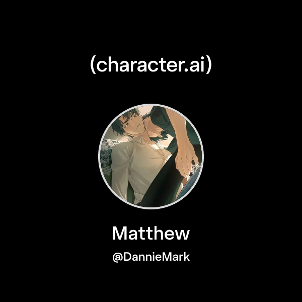 Chat with Matthew | character.ai | AI Chat, Reimagined–Your Words. Your ...