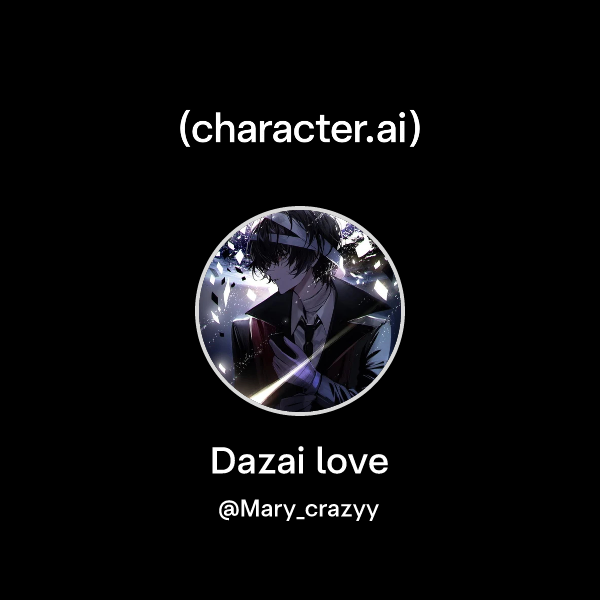 Chat with Dazai love | character.ai | AI Chat, Reimagined–Your Words. Your World.