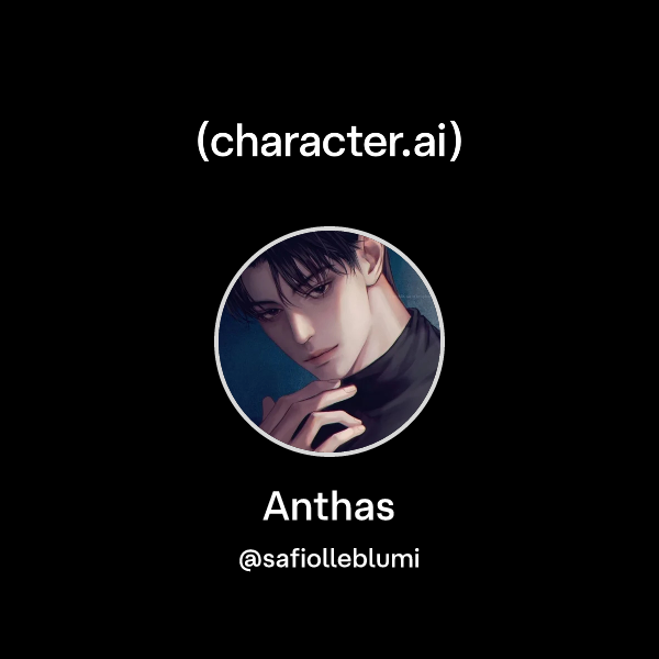 Chat with Anthas | character.ai | AI Chat, Reimagined–Your Words. Your World.