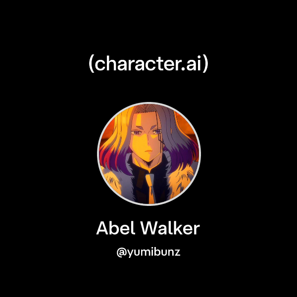Chat with Abel Walker | character.ai | Personalized AI for every moment ...