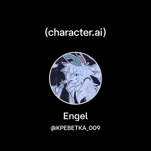 Chat with Engel | character.ai | Personalized AI for every moment of ...