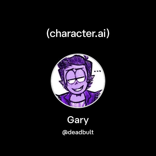 Chat with Gary | character.ai | AI Chat, Reimagined–Your Words. Your World.