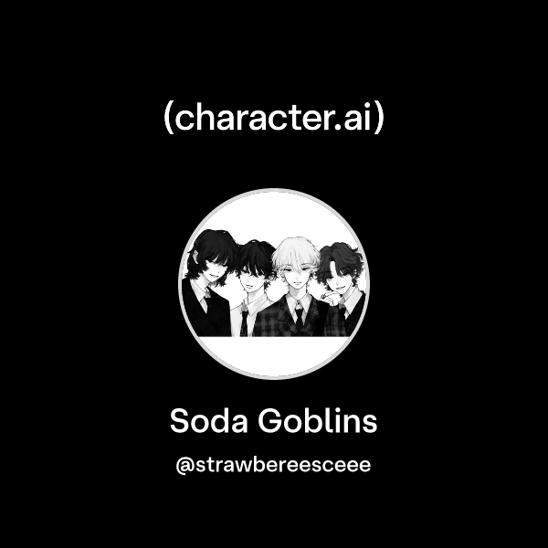 Chat with Soda Goblins | character.ai | Personalized AI for every ...