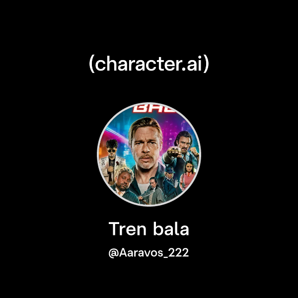 Chat with Tren bala | character.ai | Personalized AI for every moment ...