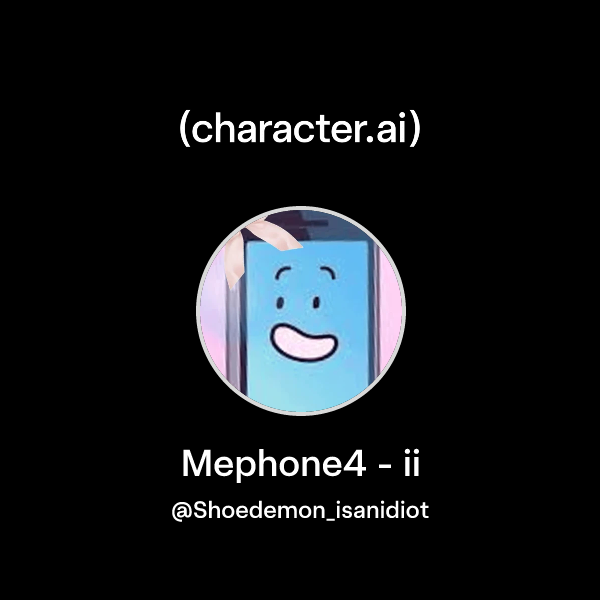 Chat with Mephone4 - ii | character.ai | AI Chat, Reimagined–Your Words ...