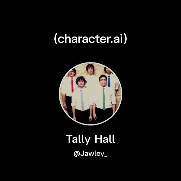 Chat with Tally Hall | character.ai | AI Chat, Reimagined–Your Words ...