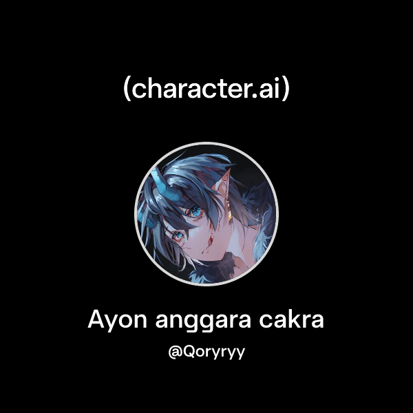 Chat with Ayon anggara cakra | character.ai | AI Chat, Reimagined–Your ...