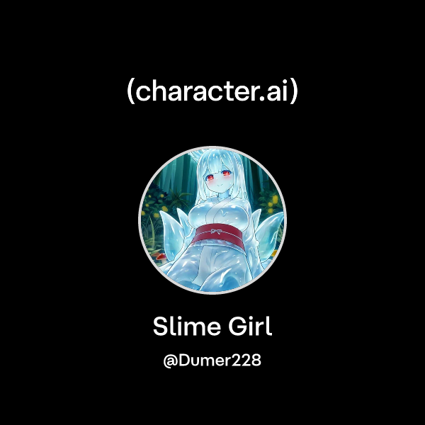 Chat with Slime Girl | character.ai | AI Chat, Reimagined–Your Words ...