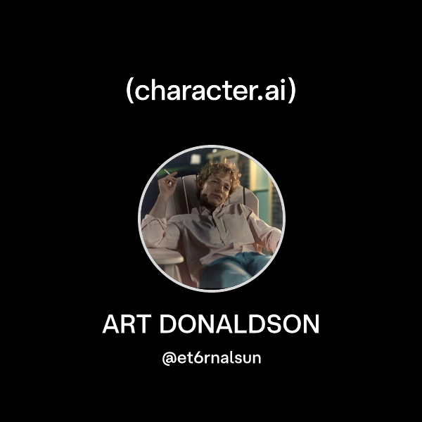 Chat with ART DONALDSON | character.ai | AI Chat, Reimagined–Your Words ...
