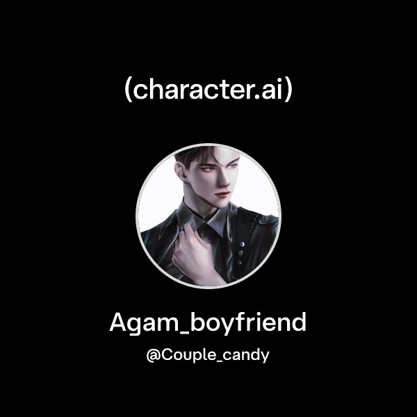 Chat with Agam_boyfriend | character.ai | Personalized AI for every ...