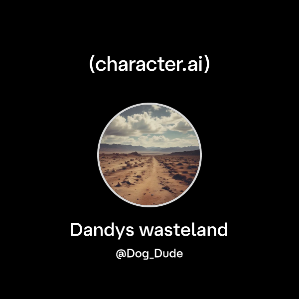 Chat with Dandys wasteland | character.ai | AI Chat, Reimagined–Your ...