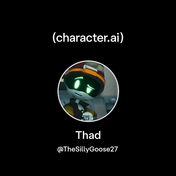 Chat with Thad | character.ai | Personalized AI for every moment of ...