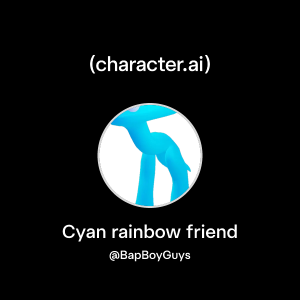 Chat with Cyan rainbow friend | character.ai | AI Chat, Reimagined–Your ...
