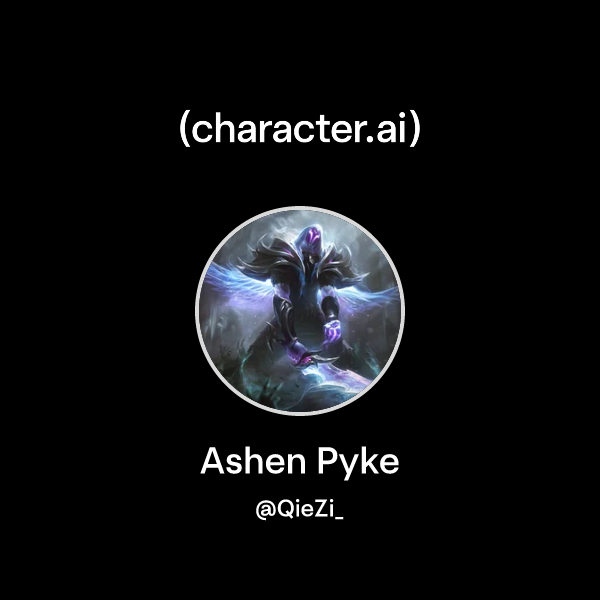 Chat with Ashen Pyke | character.ai | Personalized AI for every moment of your day