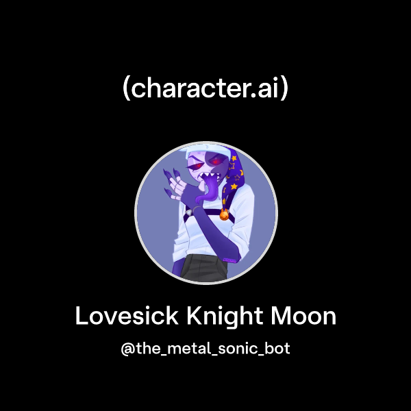 Chat with Lovesick Knight Moon | character.ai | Personalized AI for ...