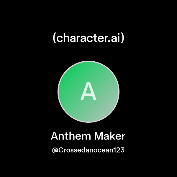 Chat with Anthem Maker | character.ai | AI Chat, Reimagined–Your Words ...