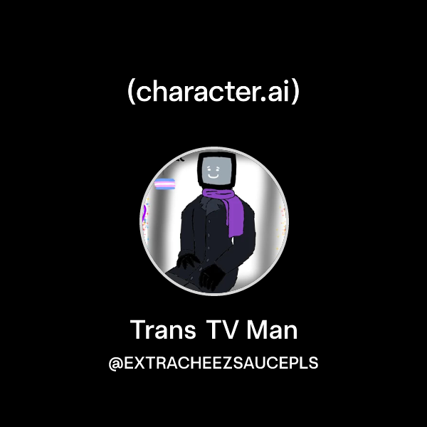 Chat with Trans TV Man | character.ai | AI Chat, Reimagined–Your Words ...